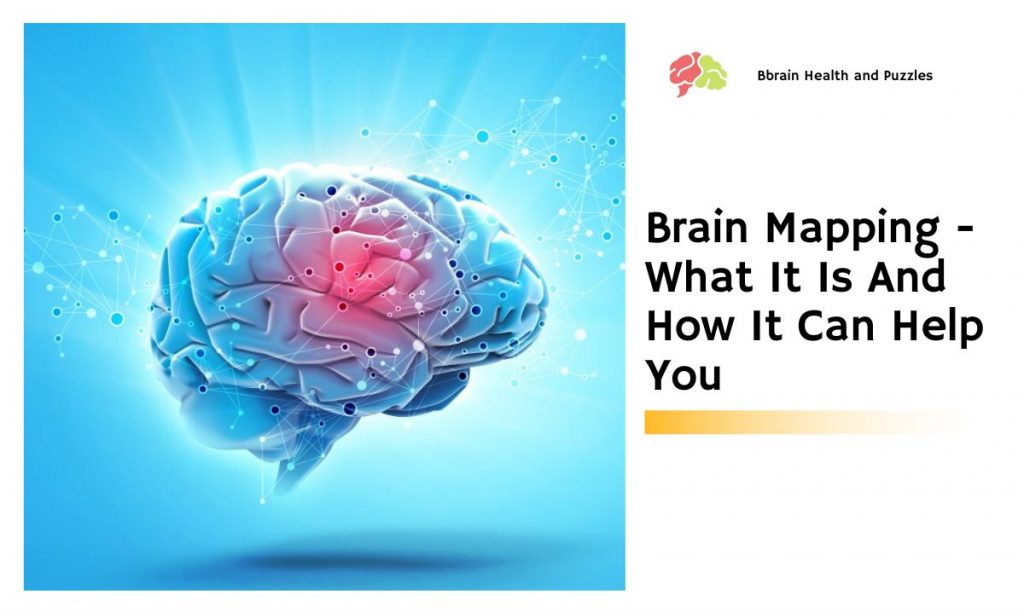 Brain Mapping - What It Is And How It Can Help You | Brain Health and ...