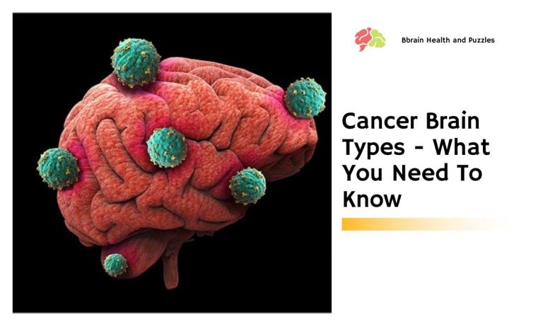 Cancer Brain Types - What You Need To Know | Brain Health and Puzzles