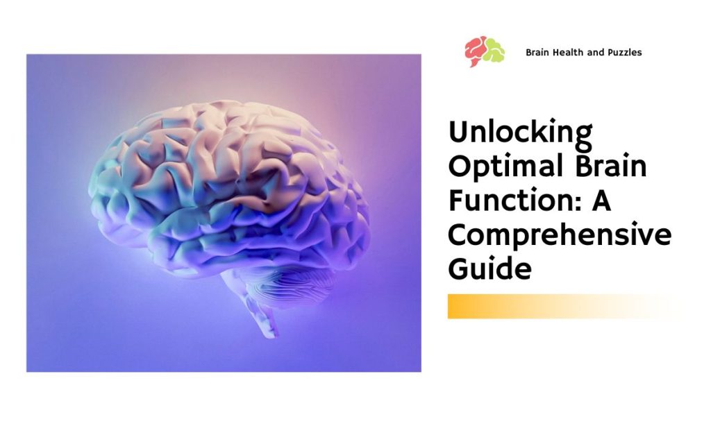 Unlocking Optimal Brain Function: A Journey Toward Mental Vitality